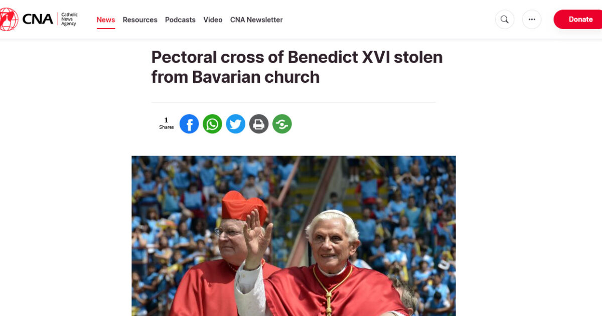 GERMANY: Pectoral Cross of Pope Benedict XVI, stolen in daring daylight ...