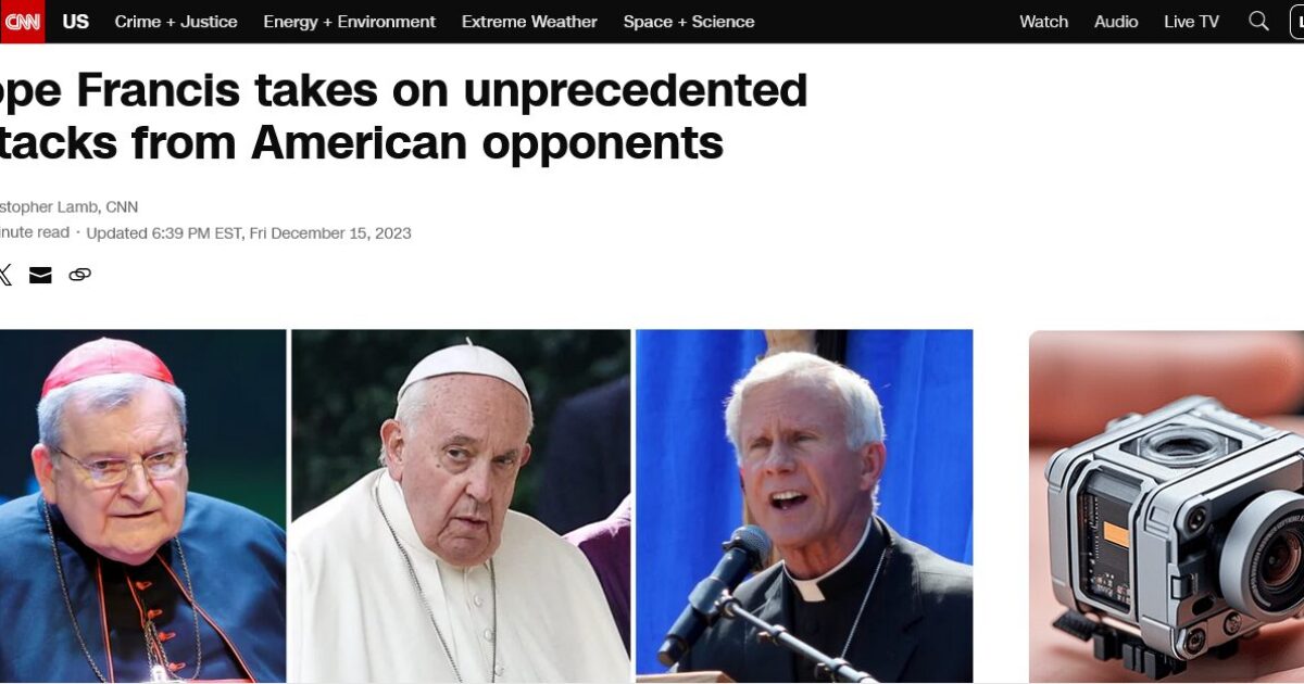 CNN: Extremely patient Pope Francis is being persecuted by Americans ...