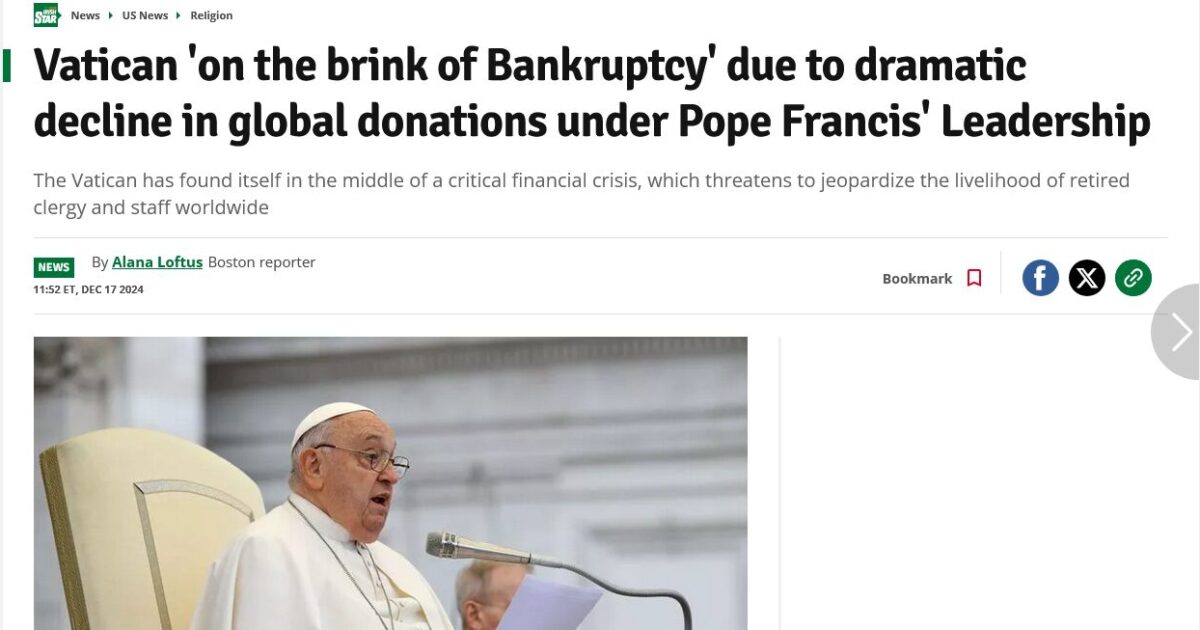 Vatican on brink of Bankruptcy after 12 years of Pope Francis’ Attack ...