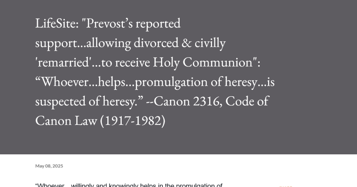 Cardinal Prevost is a formal manifest heretic, approves of ‘Fiducia ...